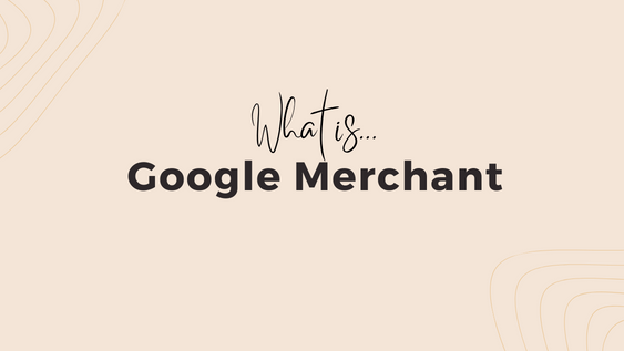 Google Merchant - Non-Techie HQ